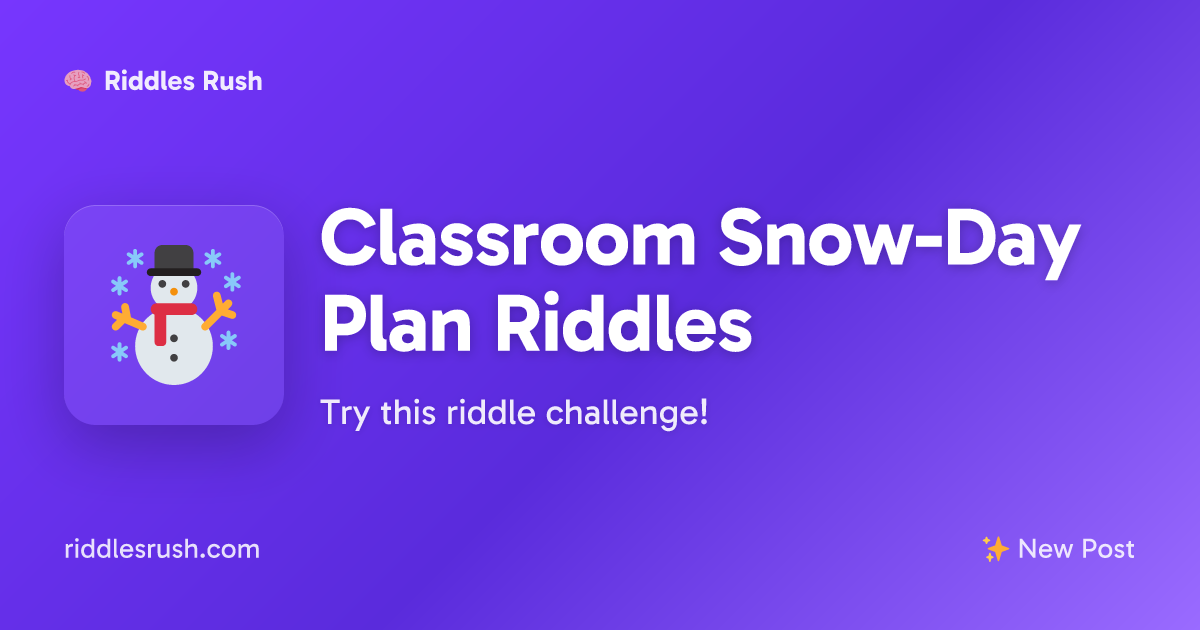 Classroom Snow-Day Plan Riddles | Riddles Rush