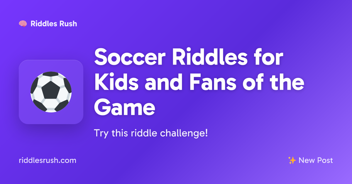 Soccer Riddles for Kids and Fans of the Game | Riddles Rush