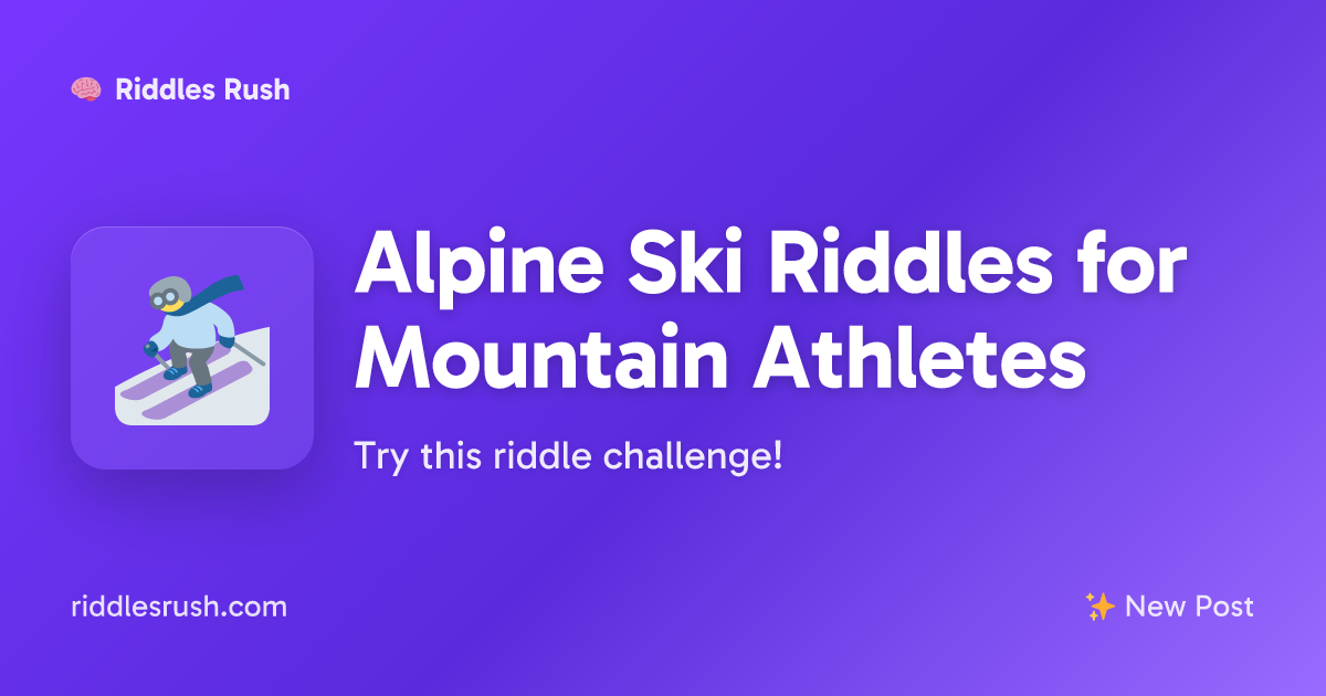 Alpine Ski Riddles for Mountain Athletes | Riddles Rush