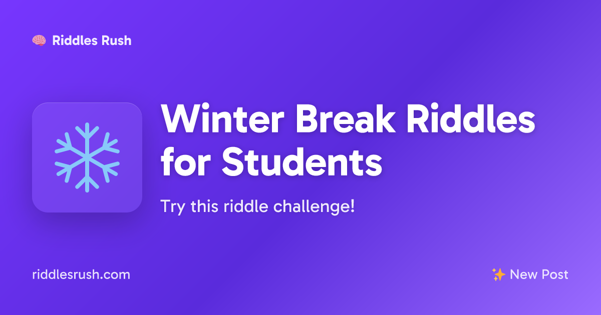 Winter Break Riddles for Students | Riddles Rush