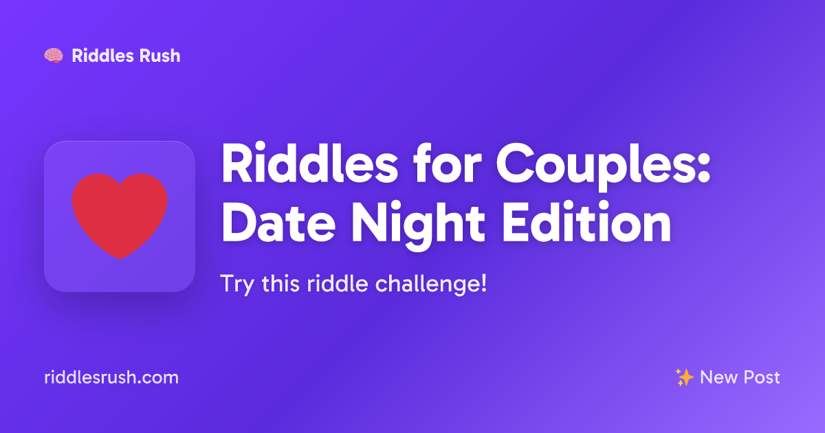 Riddles for Couples: Date Night Edition | Riddles Rush