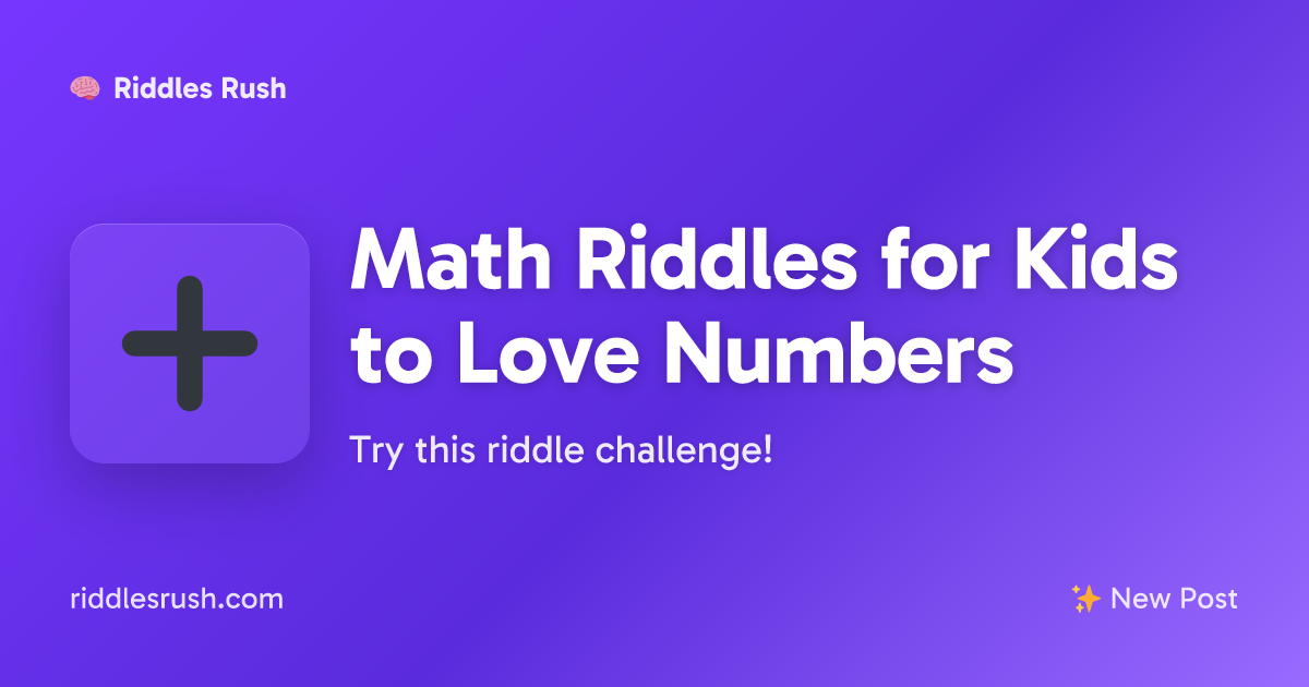 Math Riddles for Kids to Love Numbers | Riddles Rush