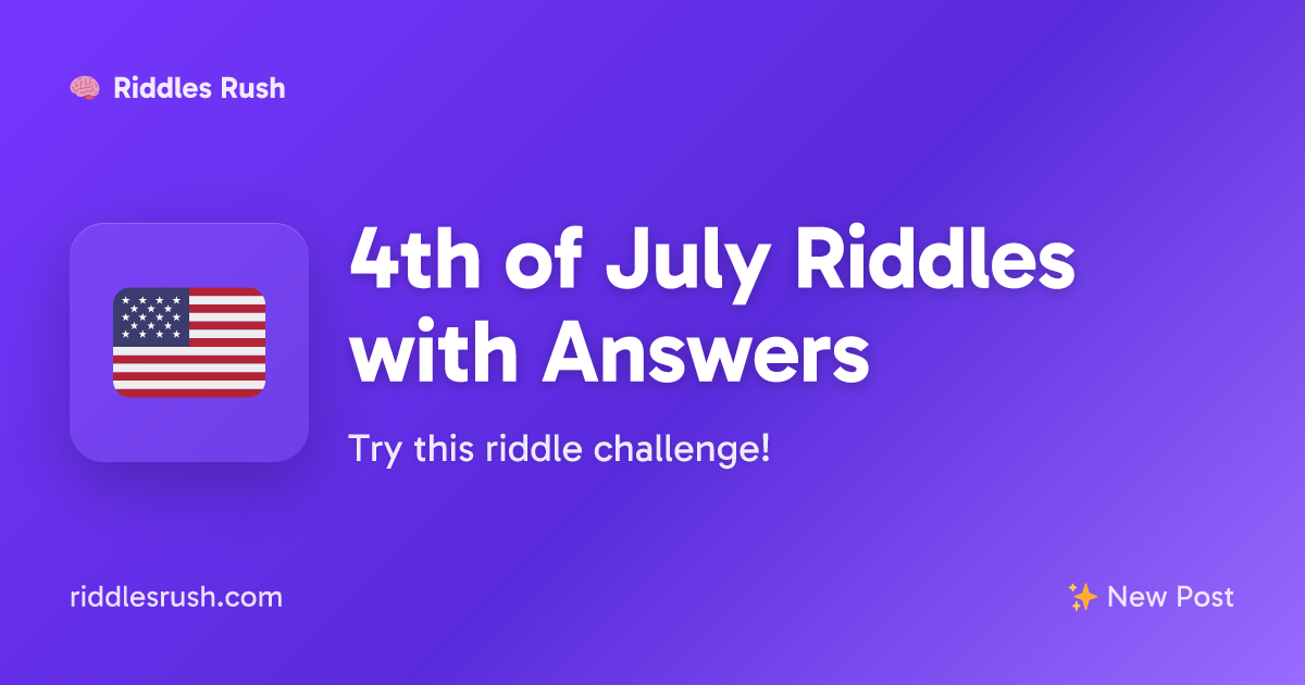 4th of July Riddles with Answers (Red, White, and Riddles!) | Riddles Rush