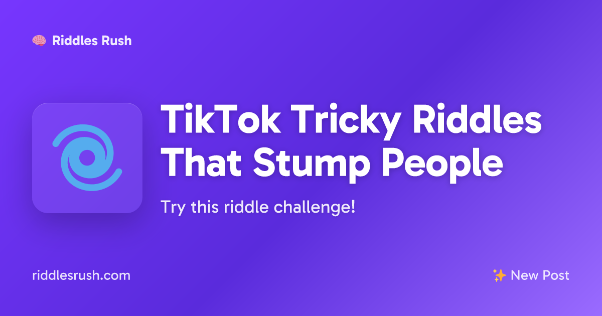 TikTok Tricky Riddles That Stump People | Riddles Rush