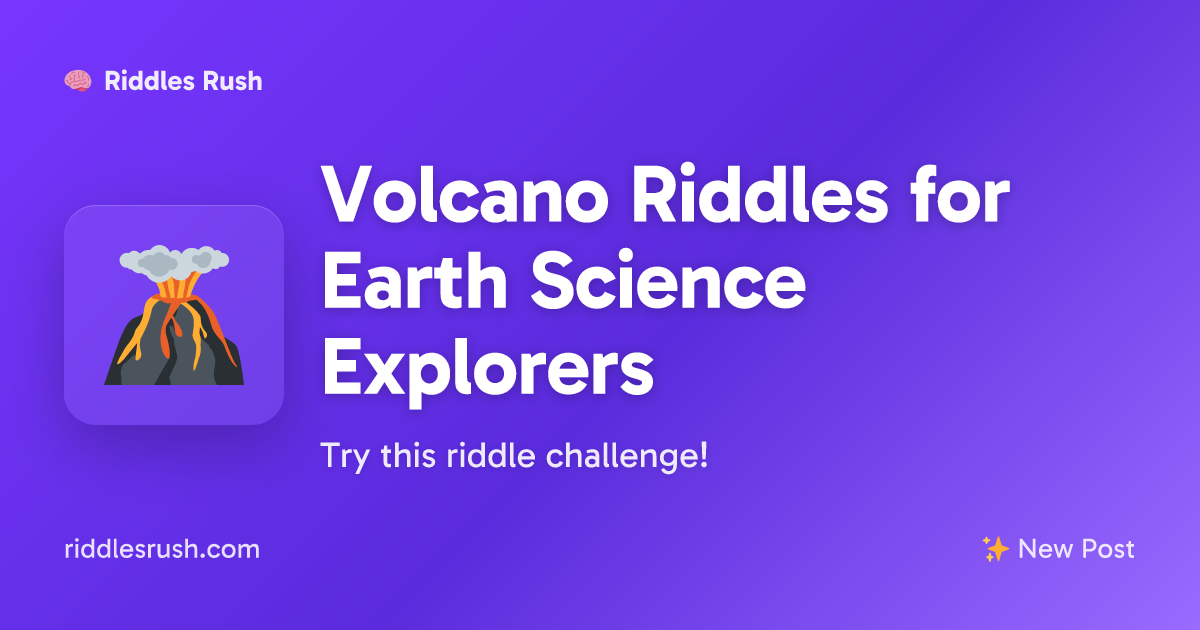 Volcano Riddles for Earth Science Explorers | Riddles Rush