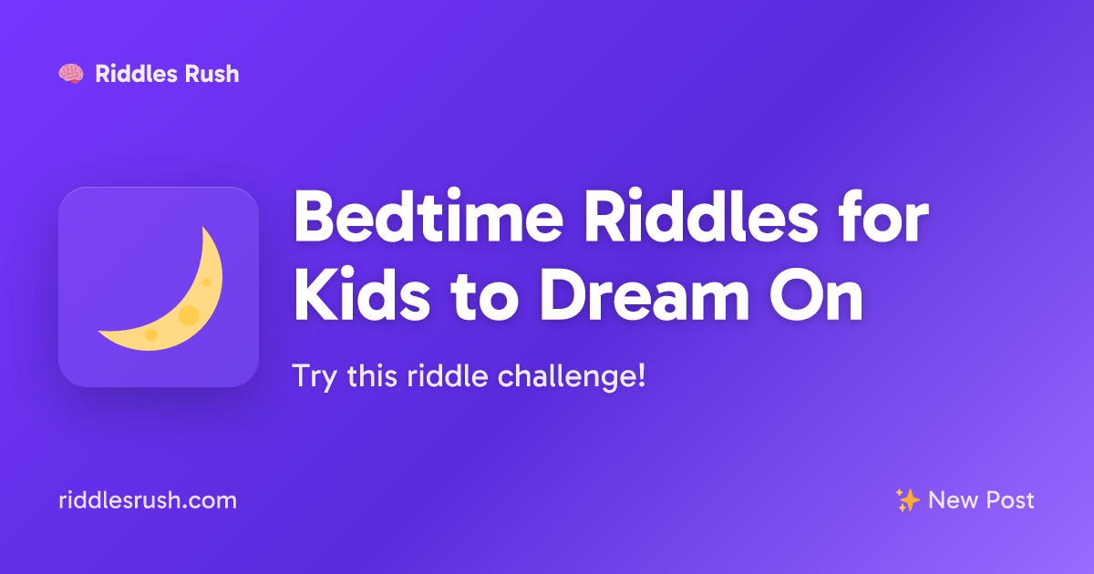 Bedtime Riddles for Kids to Dream On | Riddles Rush