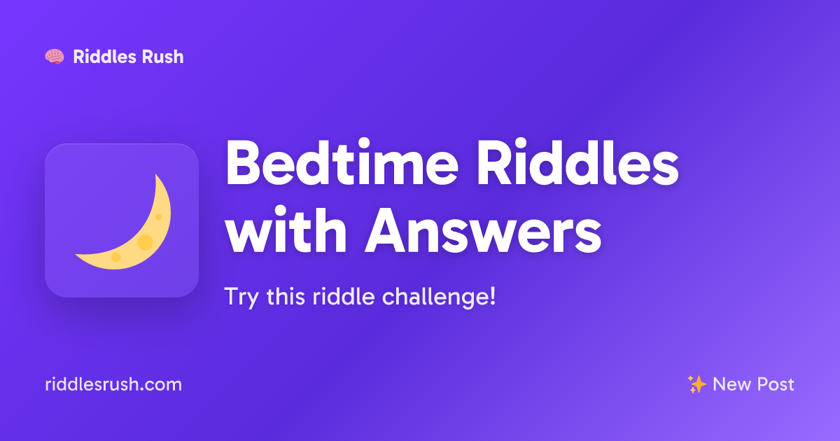 Bedtime Riddles with Answers | Riddles Rush