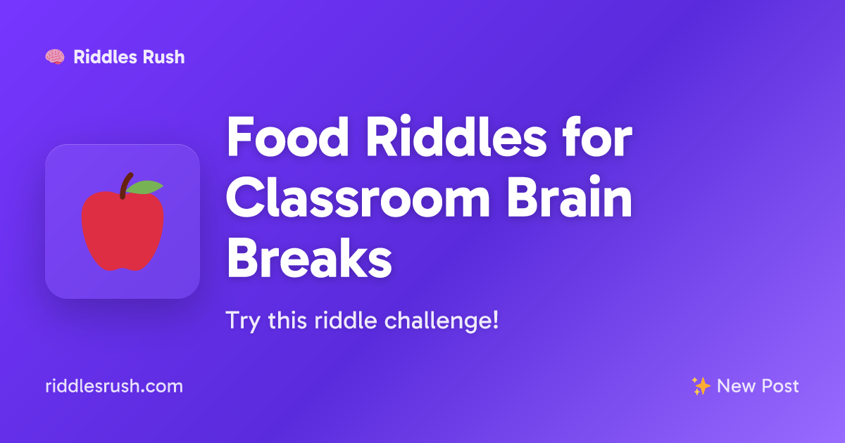 Food Riddles for Classroom Brain Breaks | Riddles Rush
