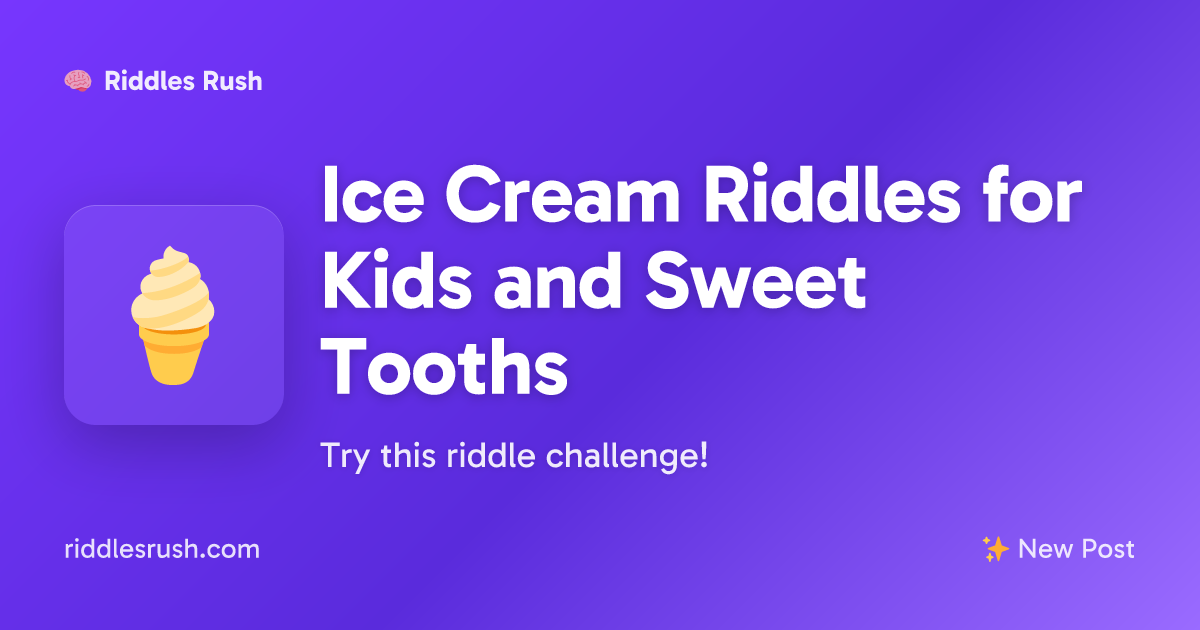 Ice Cream Riddles for Kids and Sweet Tooths | Riddles Rush