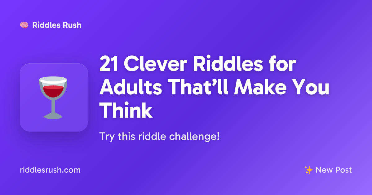 21 Clever Riddles for Adults That’ll Make You Think | Riddles Rush