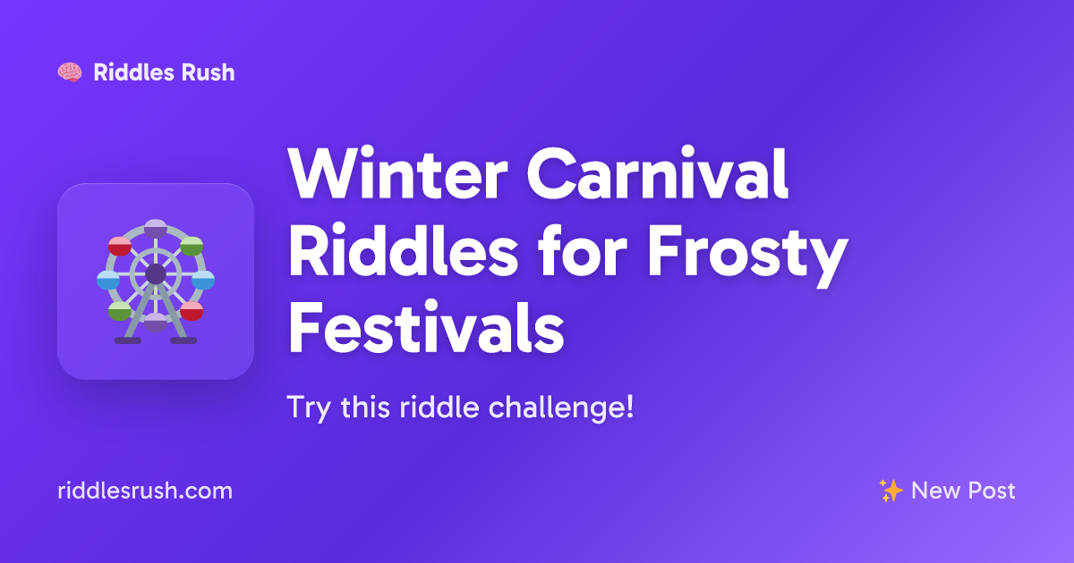 Winter Carnival Riddles for Frosty Festivals | Riddles Rush