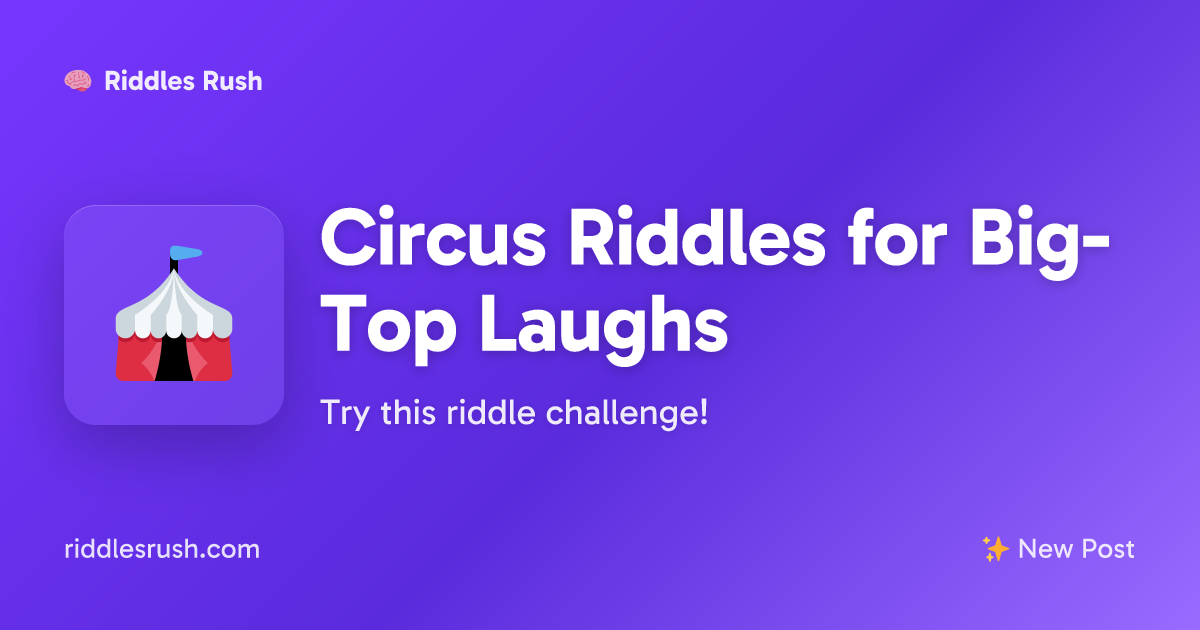 Circus Riddles for Big-Top Laughs | Riddles Rush