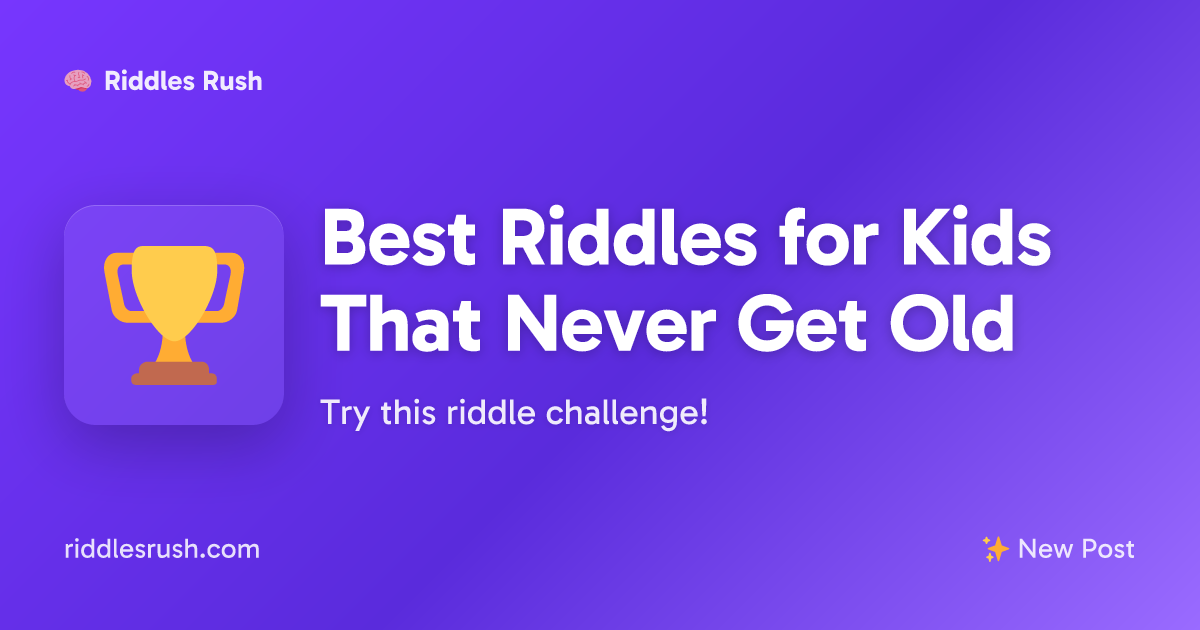 Best Riddles for Kids That Never Get Old | Riddles Rush
