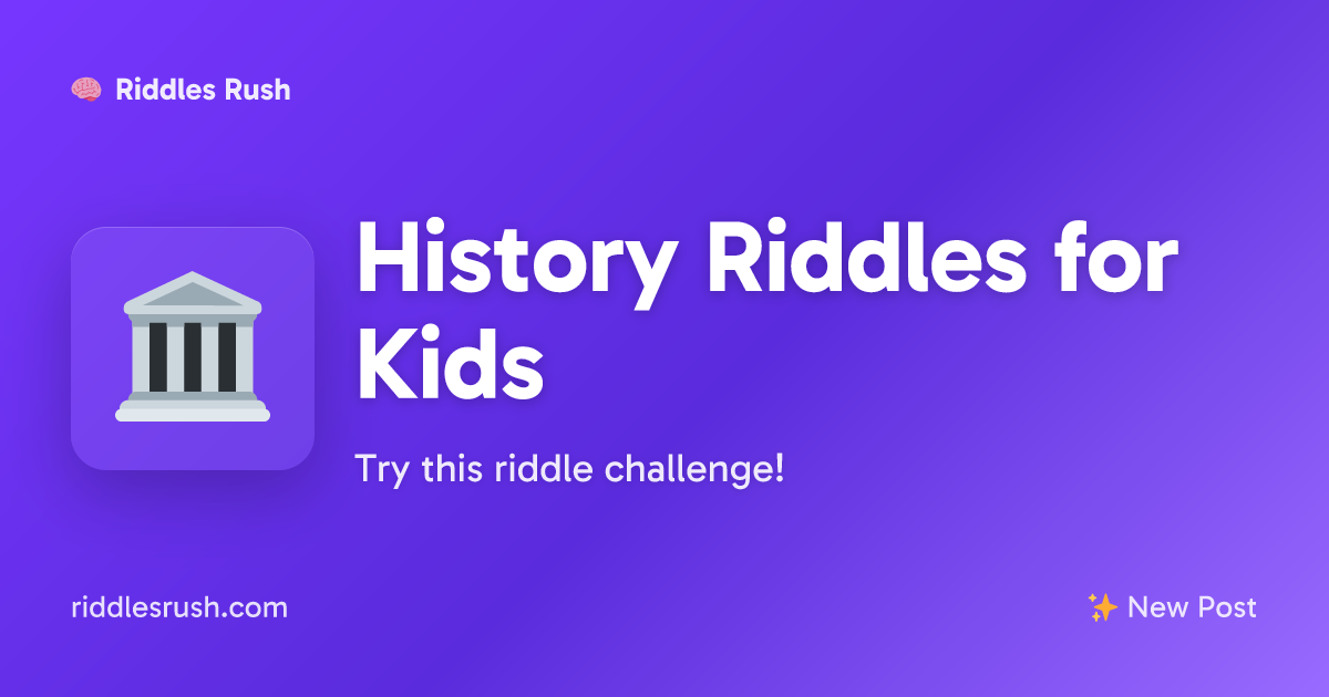 History Riddles for Kids (Fun Facts with a Twist!) | Riddles Rush