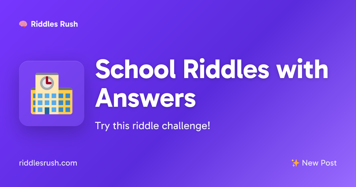 School Riddles with Answers | Riddles Rush