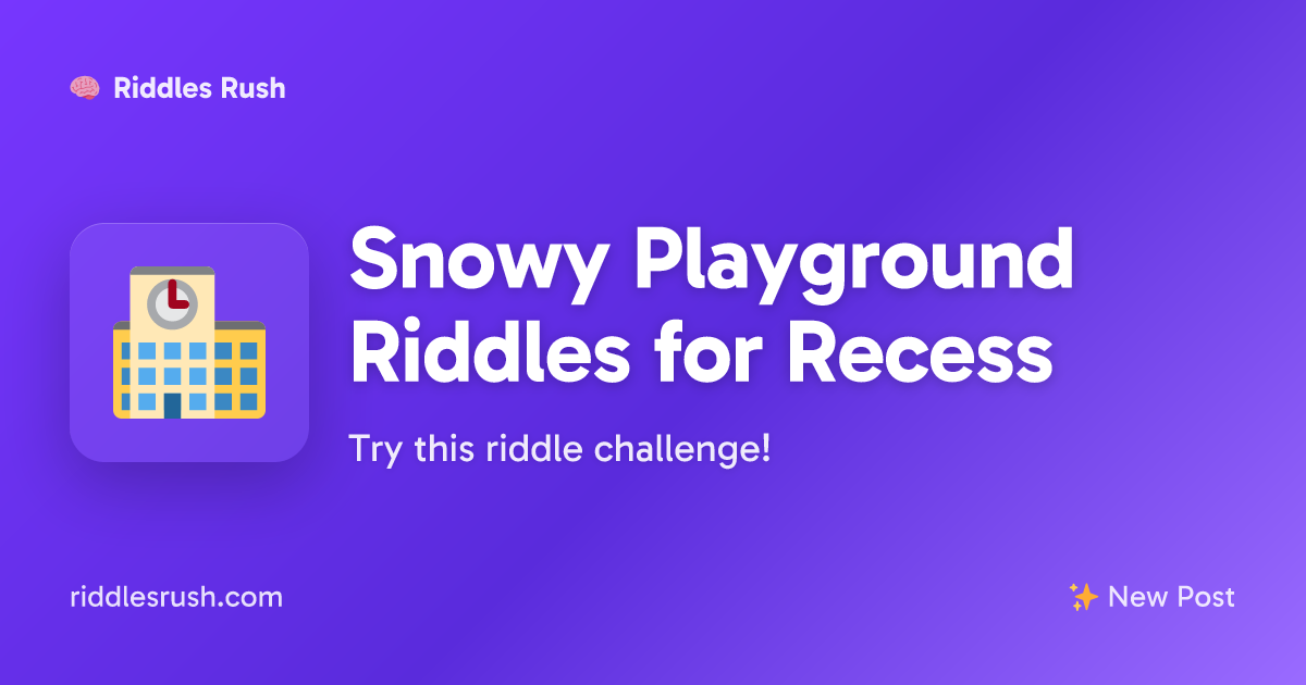 Snowy Playground Riddles for Recess | Riddles Rush