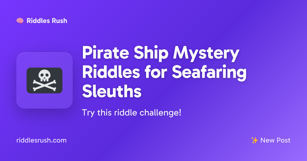 Pirate Ship Mystery Riddles for Seafaring Sleuths | Riddles Rush