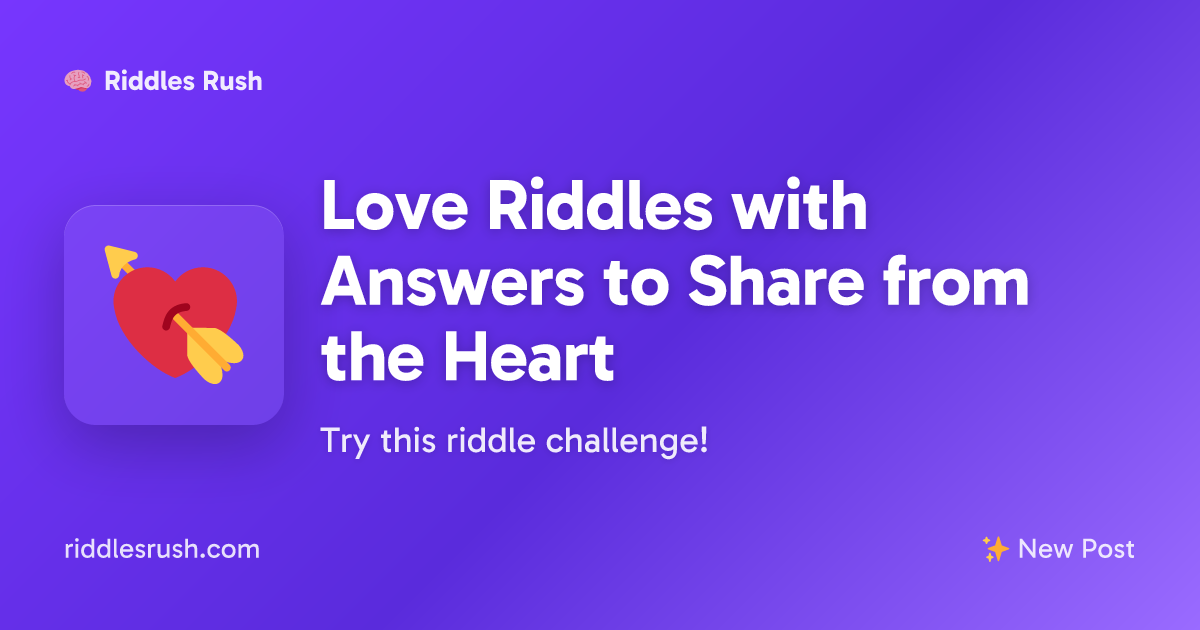 Love Riddles with Answers to Share from the Heart | Riddles Rush