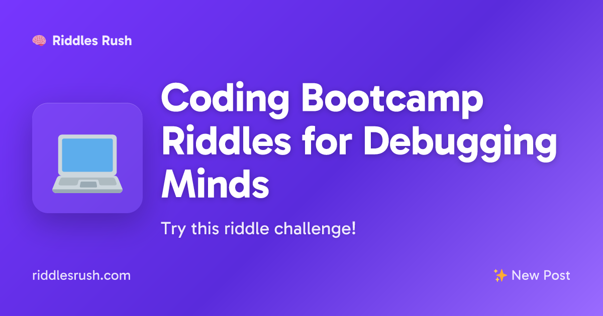Coding Bootcamp Riddles for Debugging Minds | Riddles Rush