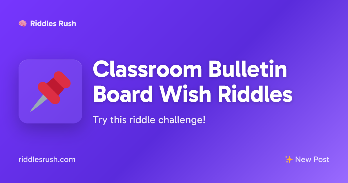 Classroom Bulletin Board Wish Riddles | Riddles Rush