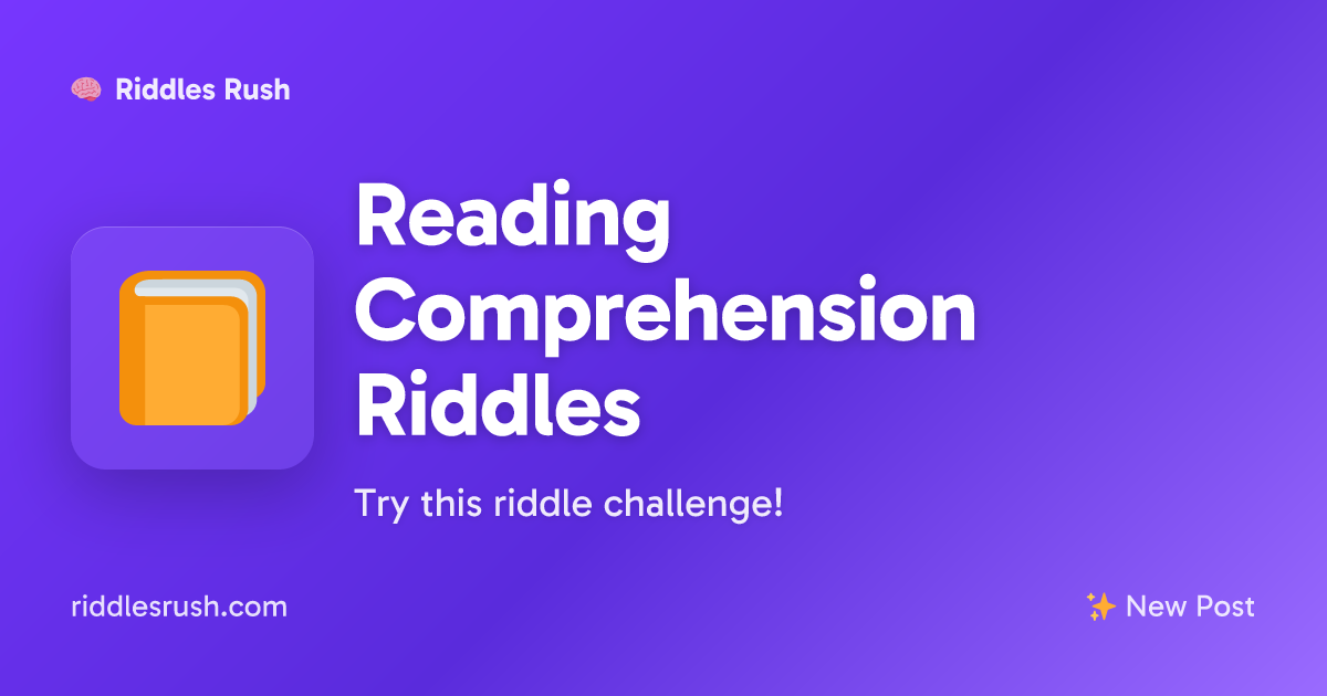 Reading Comprehension Riddles | Riddles Rush