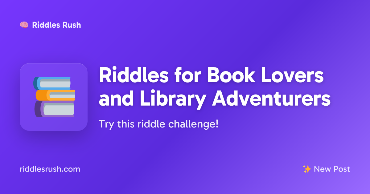 Riddles for Book Lovers and Library Adventurers | Riddles Rush