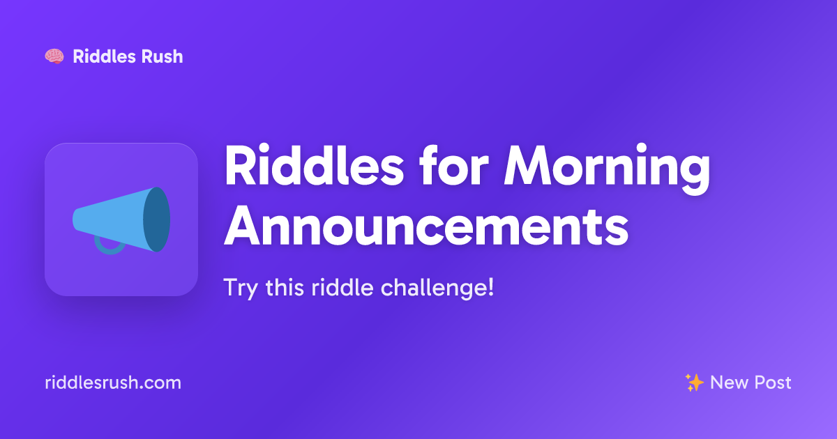 Riddles for Morning Announcements | Riddles Rush