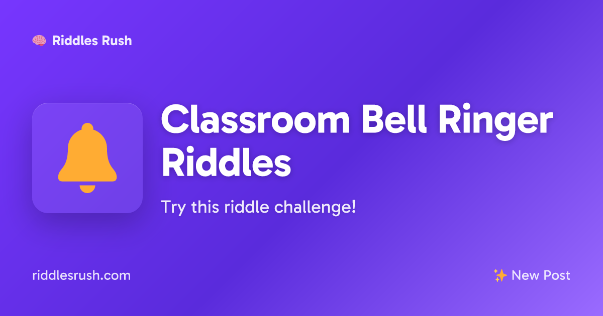 Classroom Bell Ringer Riddles | Riddles Rush