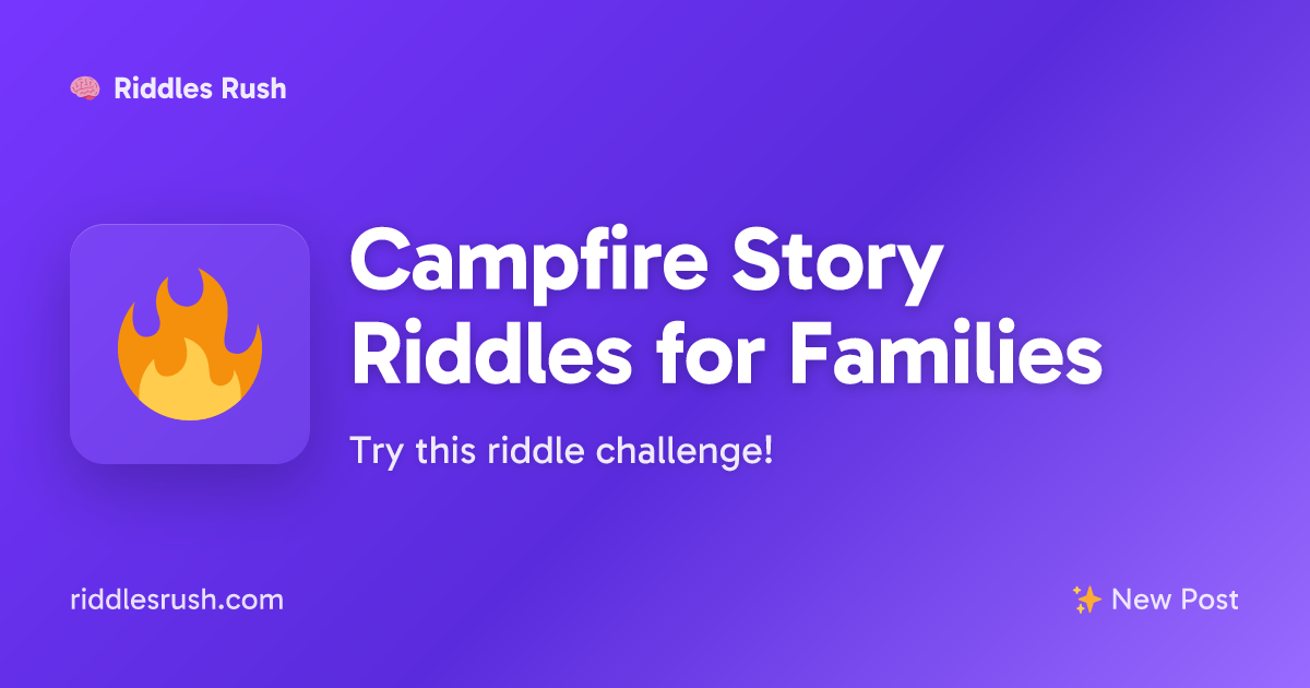 Campfire Story Riddles for Families | Riddles Rush