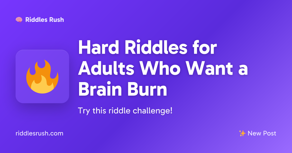 Hard Riddles for Adults Who Want a Brain Burn | Riddles Rush