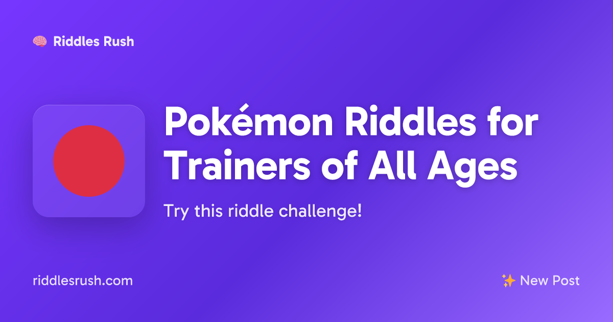 Pokémon Riddles for Trainers of All Ages | Riddles Rush