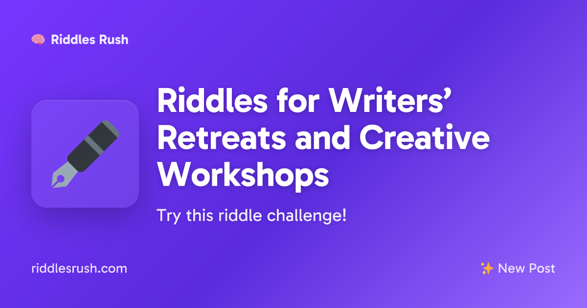 Riddles for Writers’ Retreats and Creative Workshops | Riddles Rush