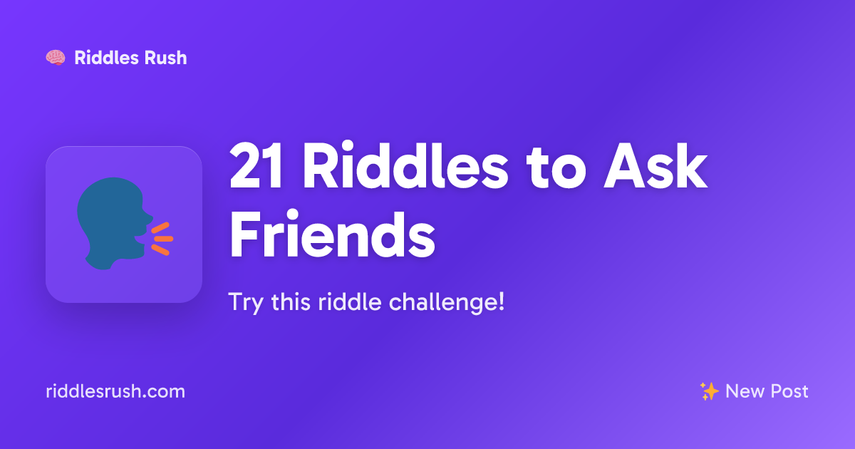 21 Riddles to Ask Friends (Perfect for Game Night or Group Chats ...
