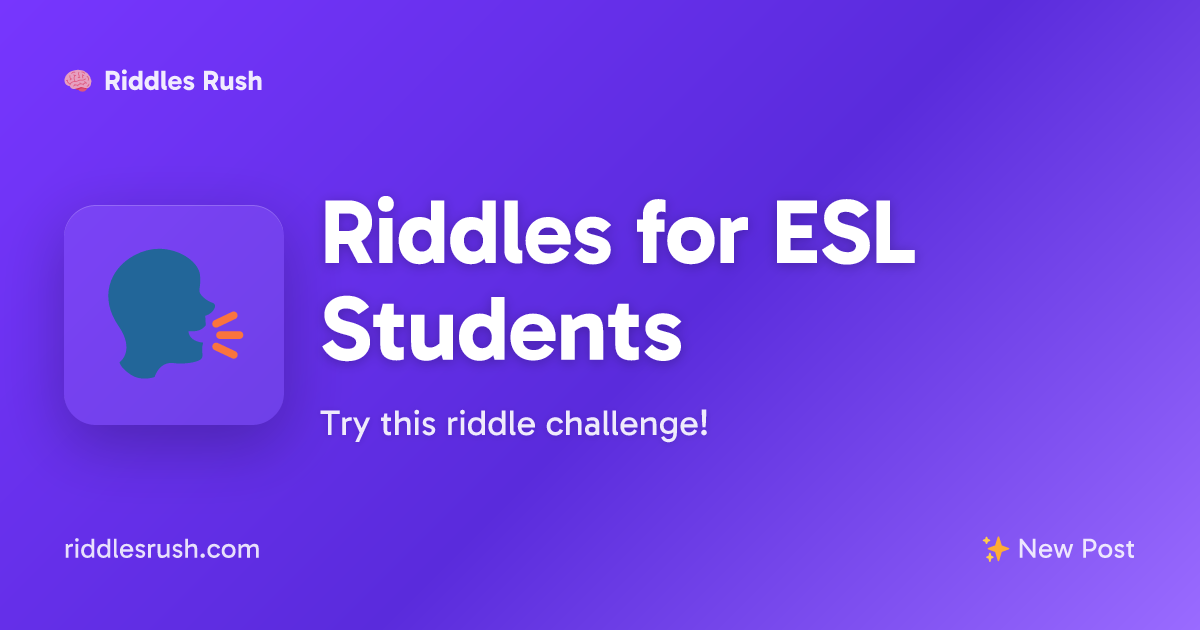 Riddles for ESL Students | Riddles Rush