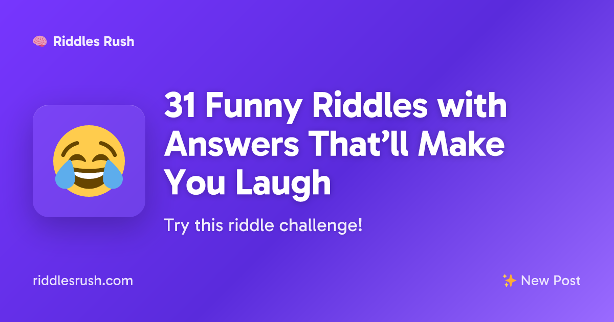 31 Funny Riddles with Answers That’ll Make You Laugh (Or Groan ...