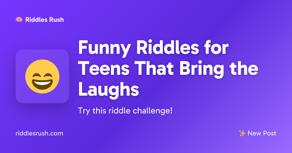 Funny Riddles for Teens That Bring the Laughs | Riddles Rush