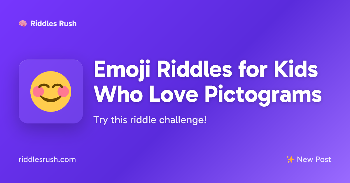 Emoji Riddles for Kids Who Love Pictograms | Riddles Rush