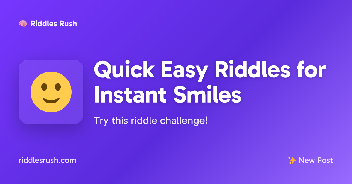 Quick Easy Riddles for Instant Smiles | Riddles Rush