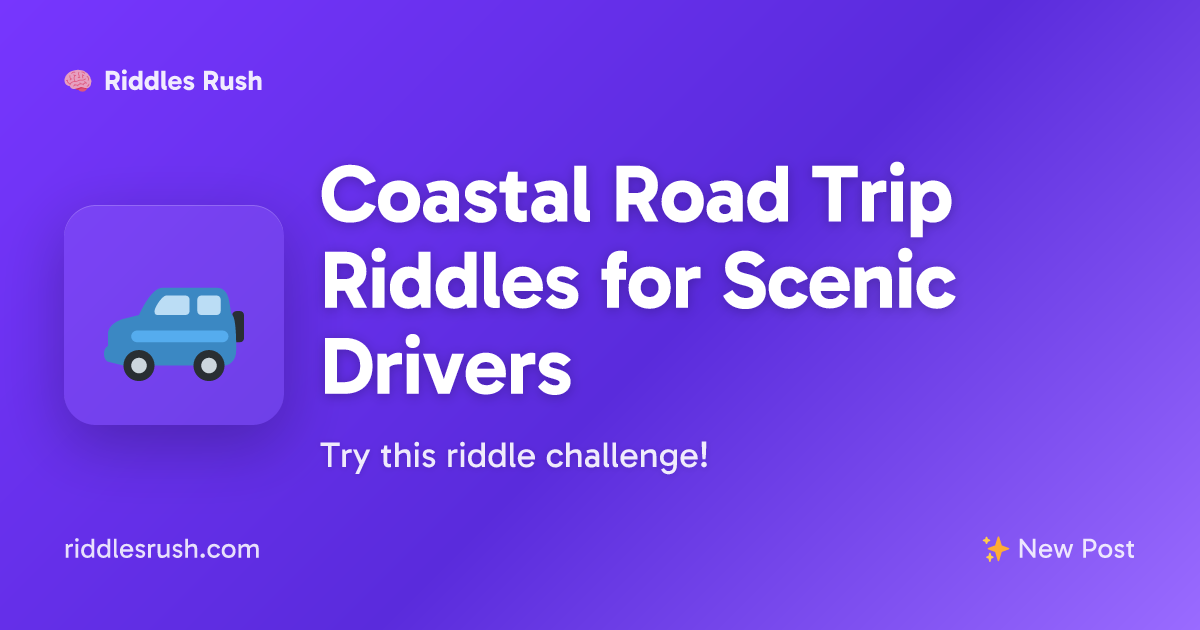 Coastal Road Trip Riddles for Scenic Drivers | Riddles Rush