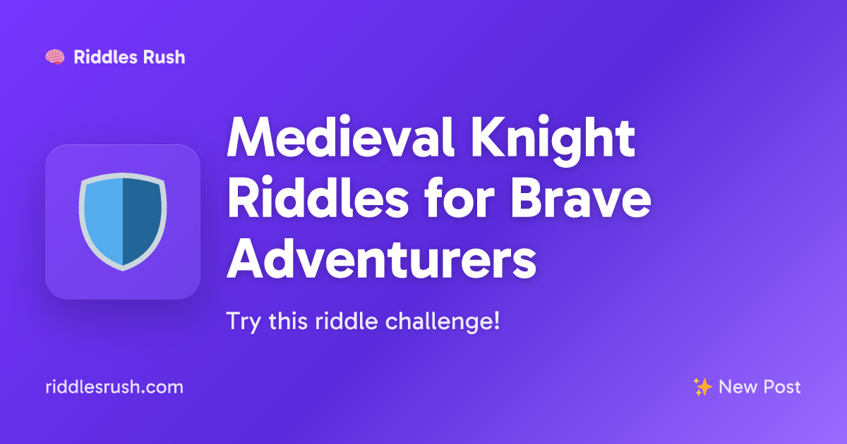 Medieval Knight Riddles for Brave Adventurers | Riddles Rush