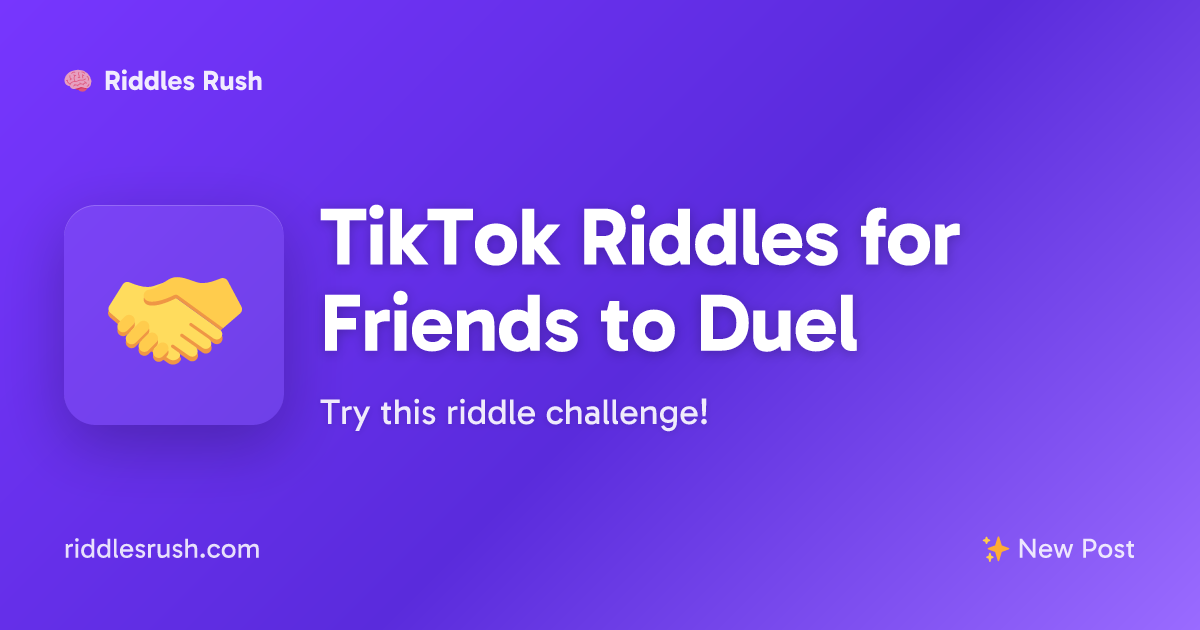 TikTok Riddles for Friends to Duel | Riddles Rush