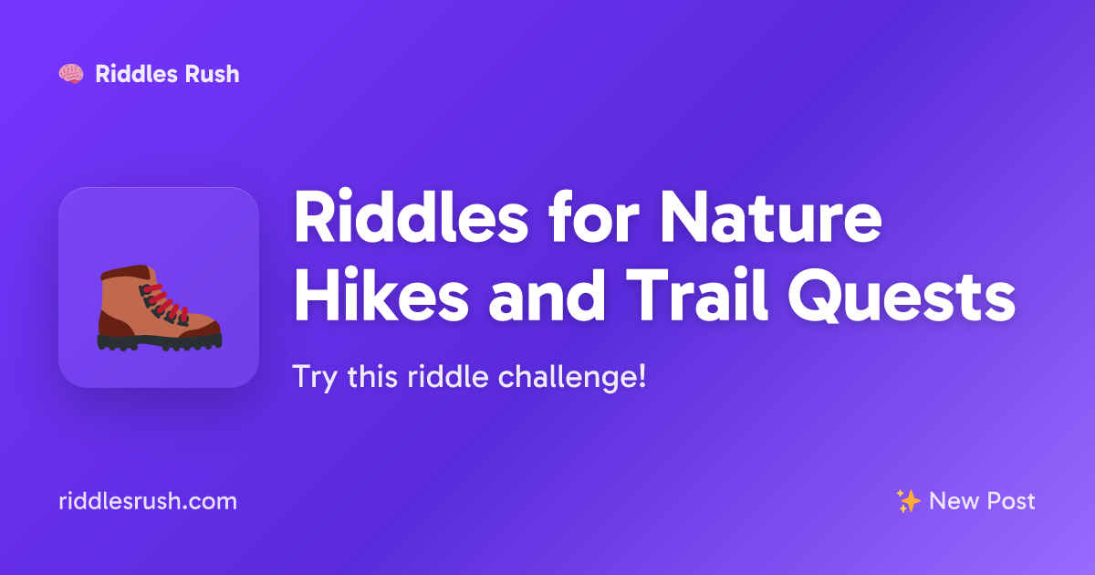 Riddles for Nature Hikes and Trail Quests | Riddles Rush