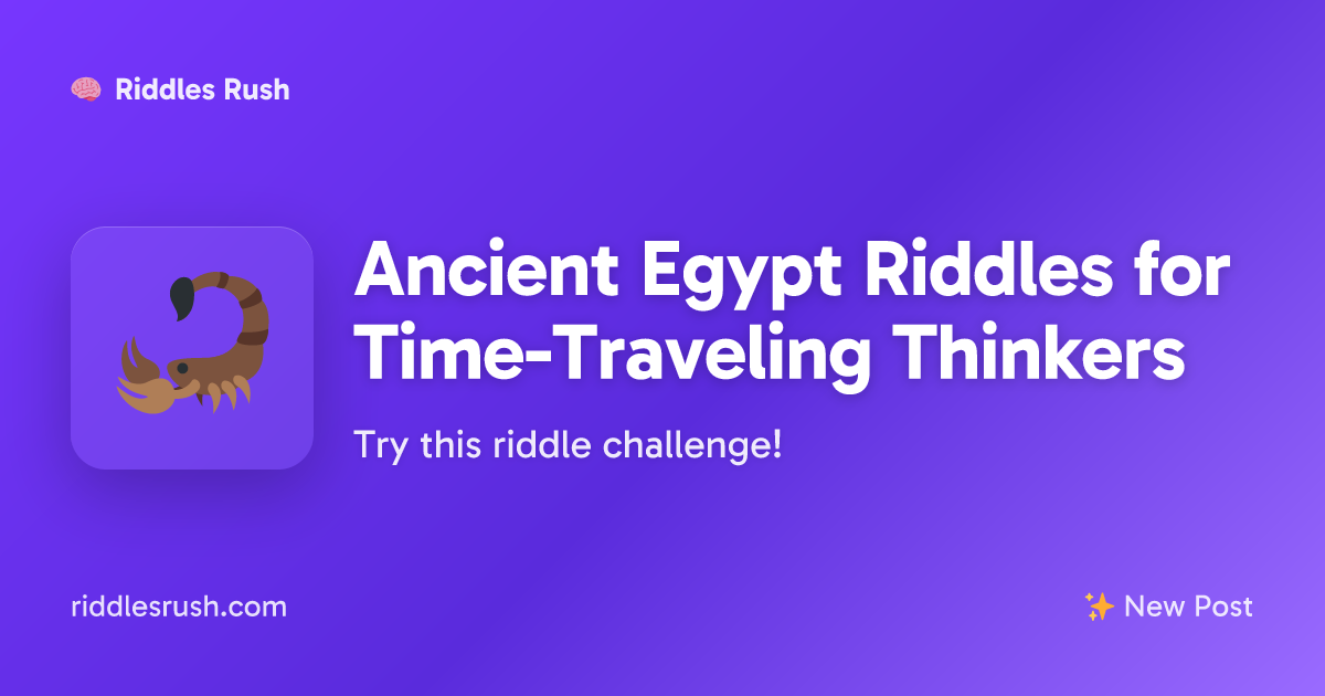 Ancient Egypt Riddles for Time-Traveling Thinkers | Riddles Rush