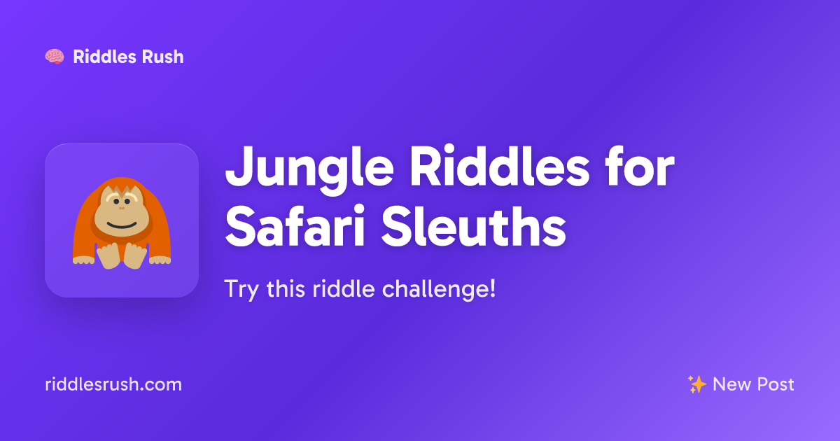Jungle Riddles for Safari Sleuths | Riddles Rush