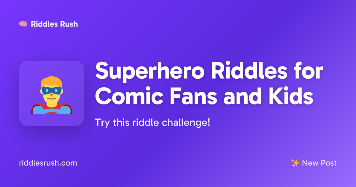 Superhero Riddles for Comic Fans and Kids | Riddles Rush