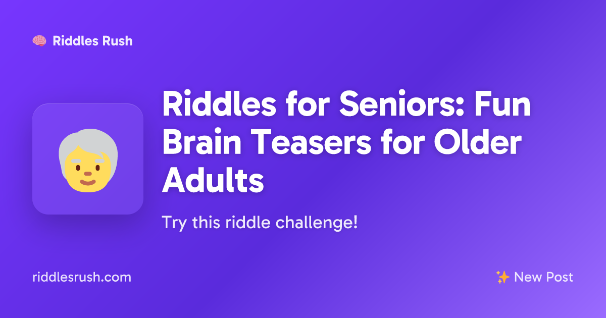 Riddles for Seniors: Fun Brain Teasers for Older Adults | Riddles Rush