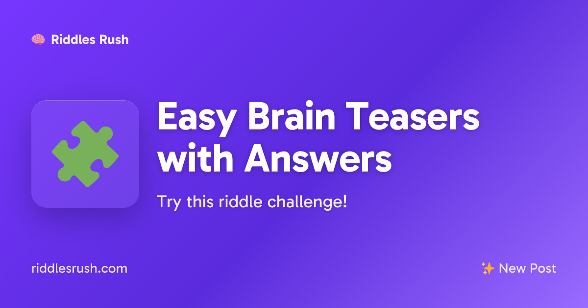 Easy Brain Teasers with Answers | Riddles Rush