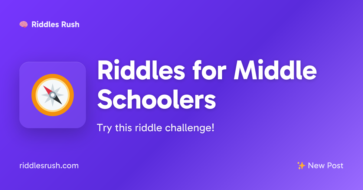 Riddles for Middle Schoolers | Riddles Rush