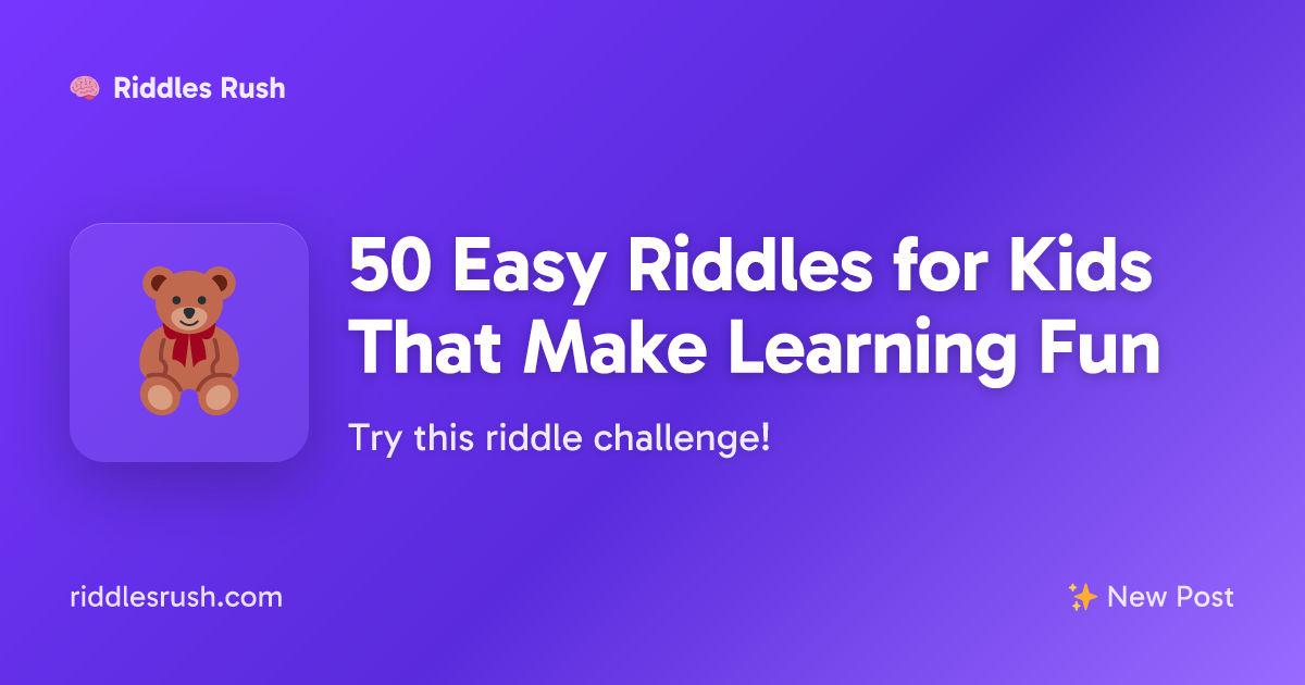 50 Easy Riddles for Kids That Make Learning Fun | Riddles Rush