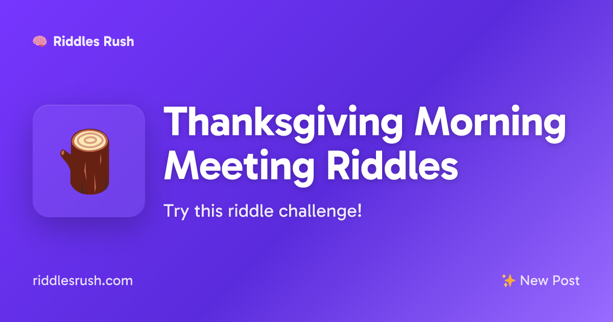 Thanksgiving Morning Meeting Riddles | Riddles Rush